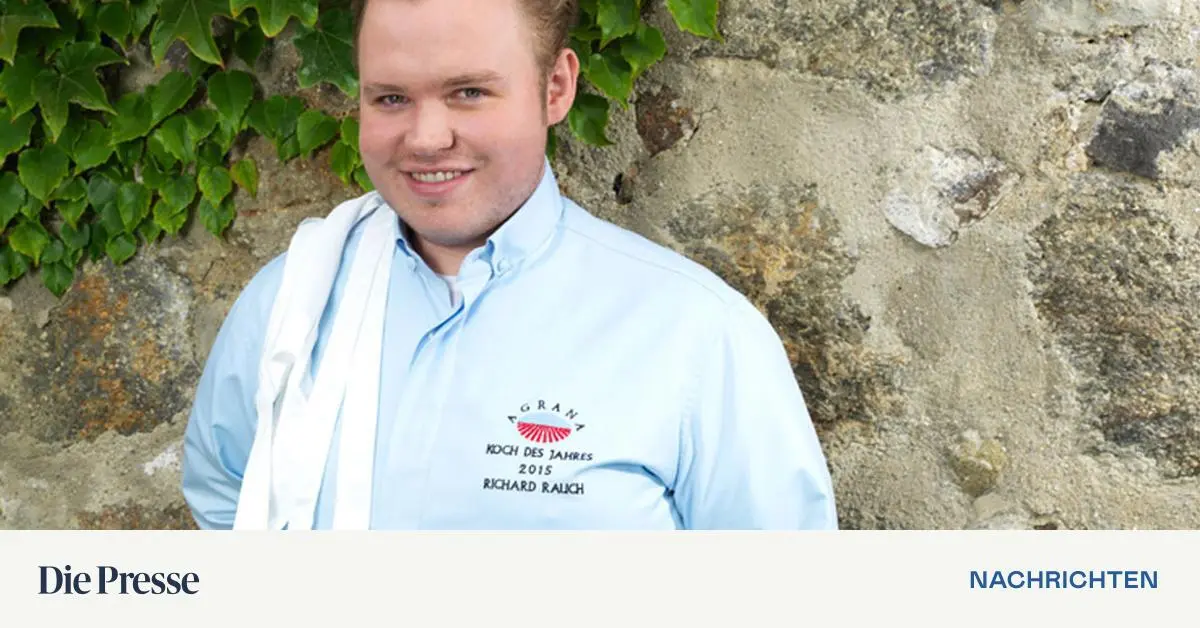 Richard Rauch ist "Gault&Millaut"-Koch des Jahres – DiePresse.com